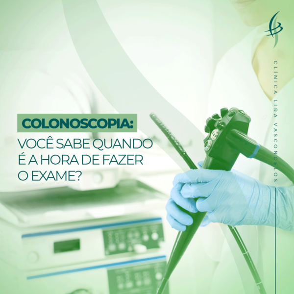 Colonoscopia: Preparo para o Exame – Clínica Lira Vasconcelos